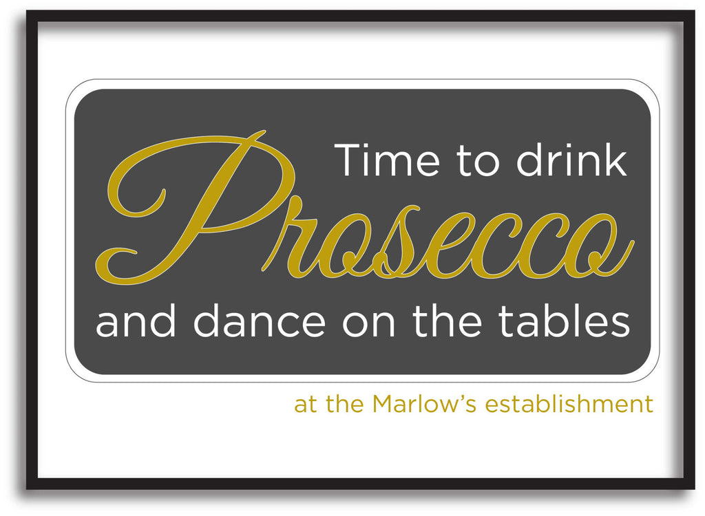 Time to drink Prosecco and Dance on the Tables Personalised Canvas Pri ...